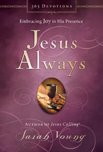 Jesus Always: Embracing Joy in His Presence | Jesus Calling