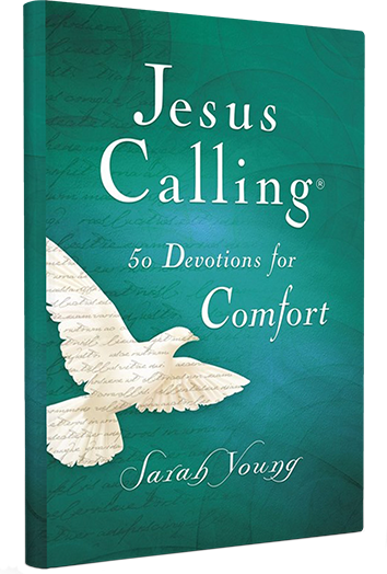Jesus Calling Devotions for Comfort | Jesus Calling