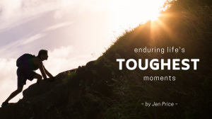Enduring Life's Toughest Moments - Jesus Calling