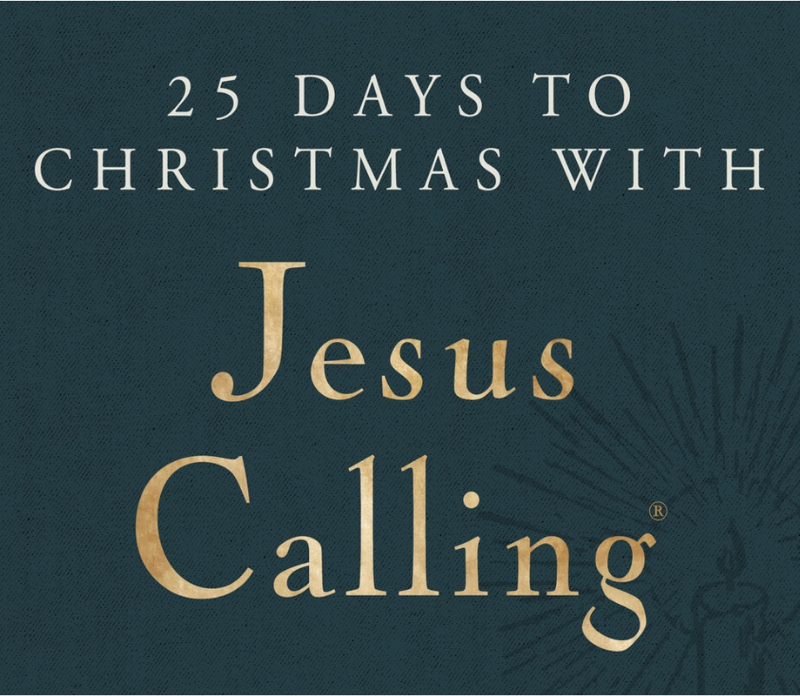 25 Days to Christmas with Jesus Calling - Jesus Calling