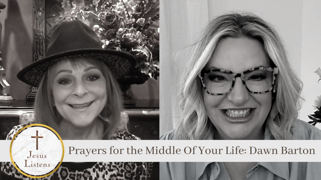Jesus Listens: Stories of Prayer – Dawn Barton - Jesus Calling